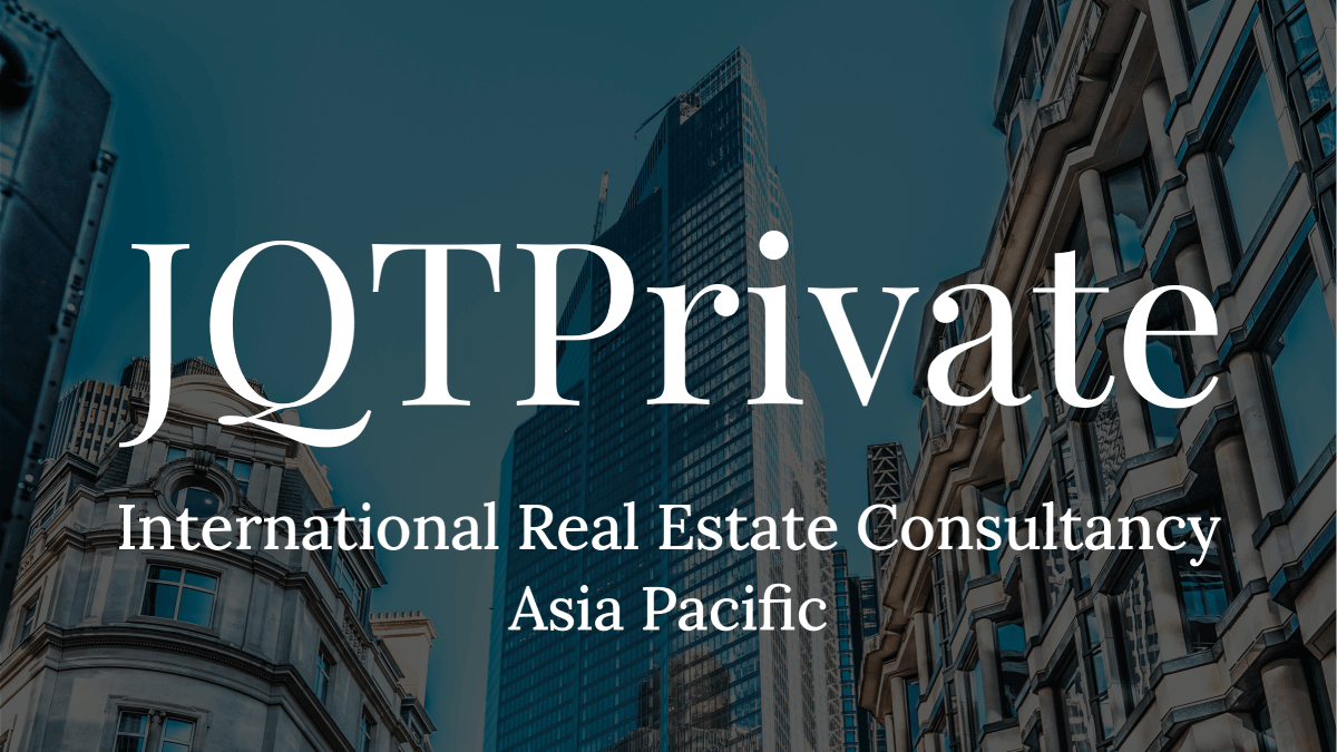 JQT Private | Asia Pacific | International Real Estate Consultancy
